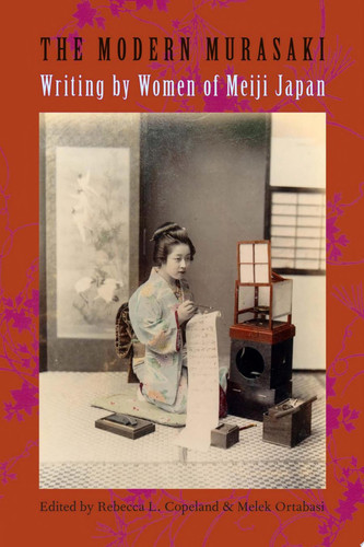 The Modern Murasaki Writing by Women of Meiji Japan - ISBN ...